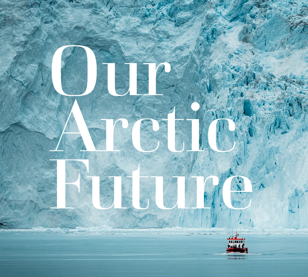 Our Arctic Future - It's all about